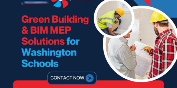 Green Building & BIM MEP Solutions for Washington Schools